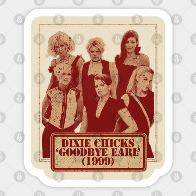 Dixie Chicks, ‘Goodbye' - Dixie Chicks Goodbye - Sticker | TeePublic