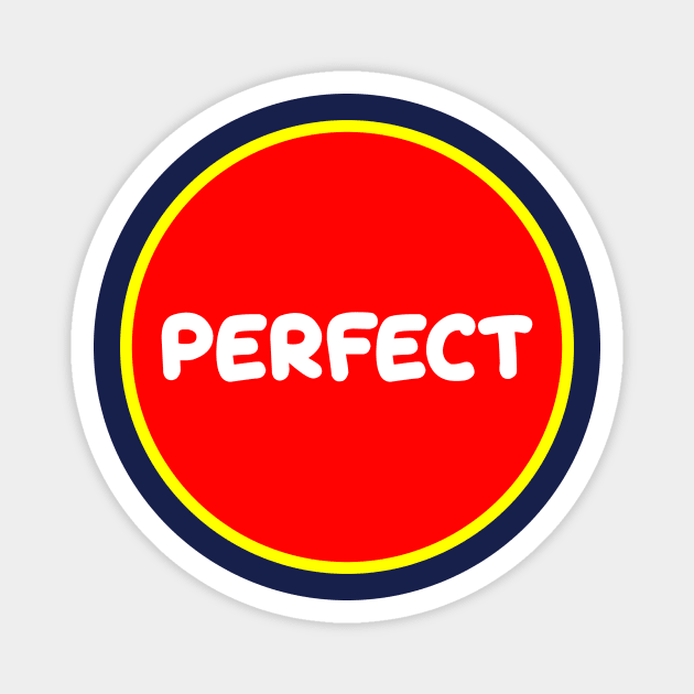 Perfect - Perfect - Magnet | TeePublic