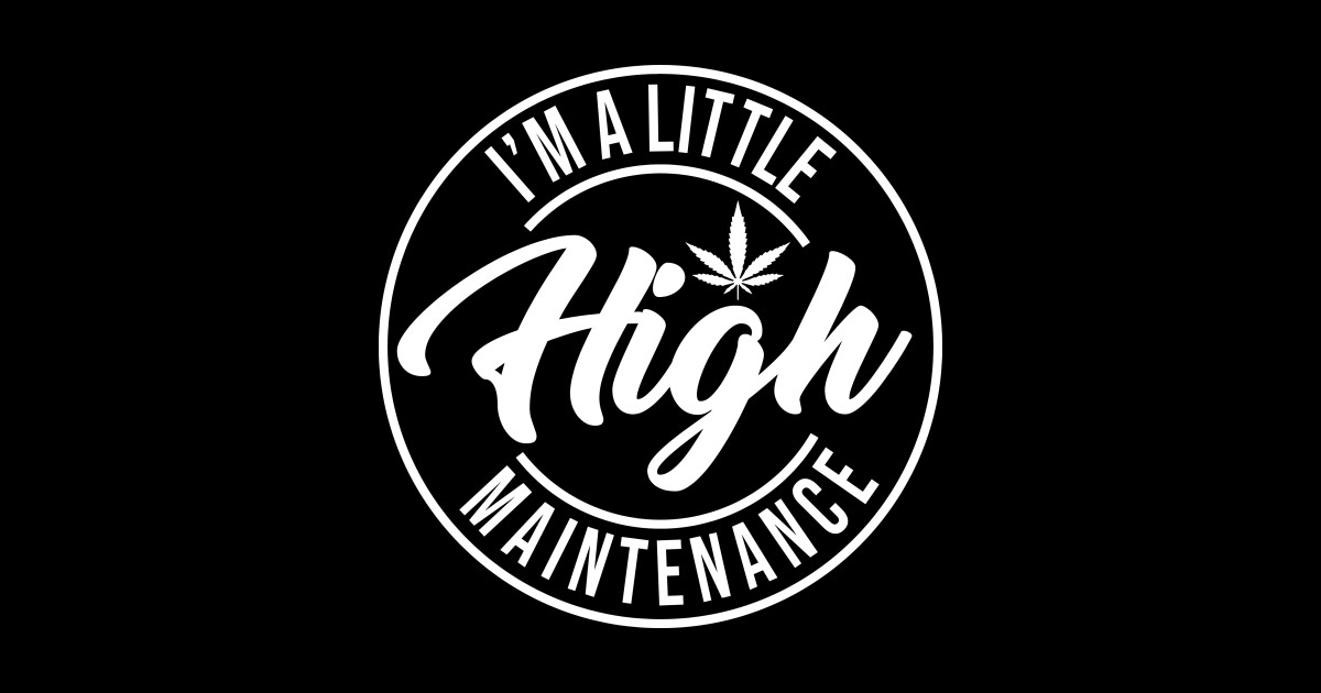 High Maintenance - 420 - Sticker | TeePublic