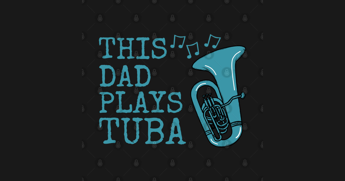 This Dad Plays Tuba, Tubaist Brass Musician Father's Day - Tuba - T ...