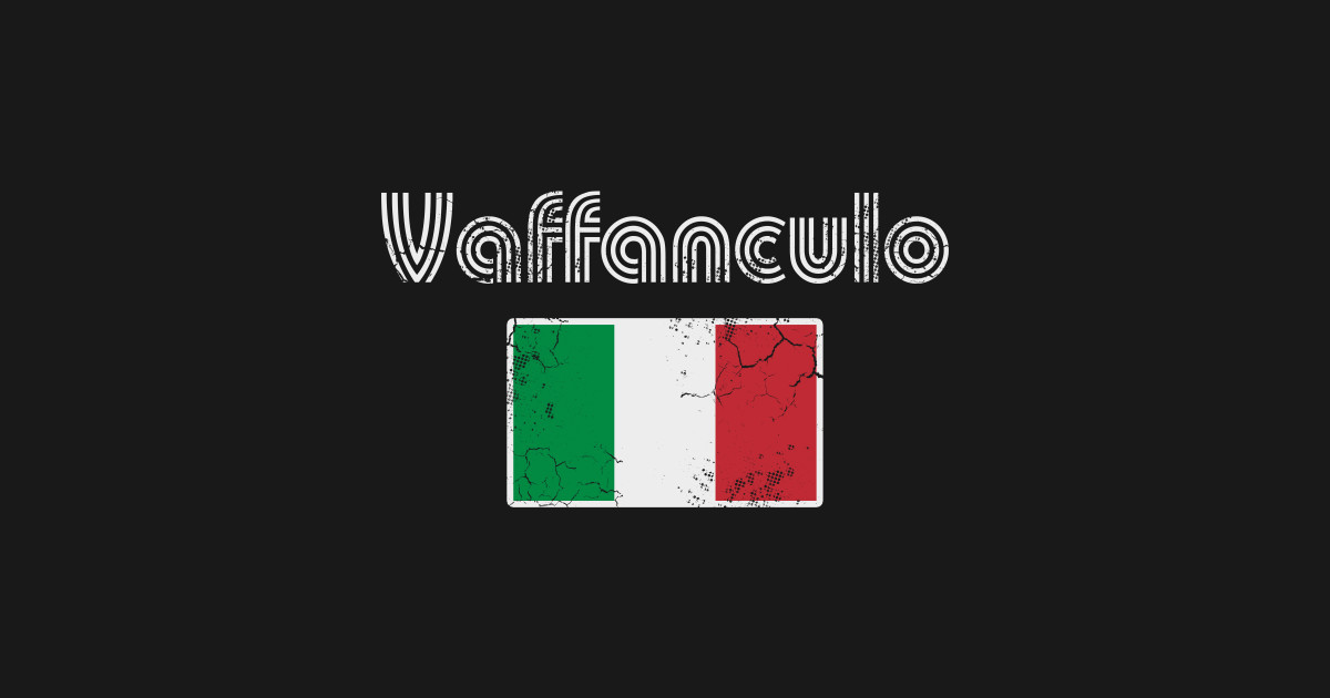 Vaffanculo Italian Flag Italia Italy Retro - Vaffanculo - T-Shirt ...