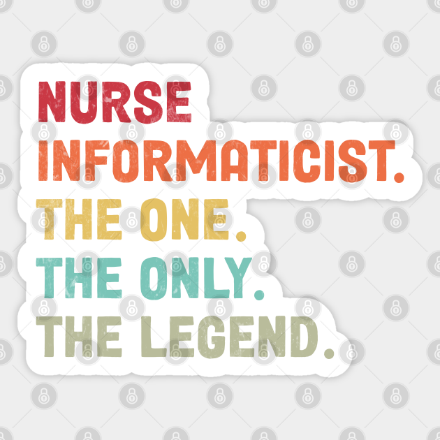 Nurse Informaticist - The One - The Legend - Design - Nurse ...