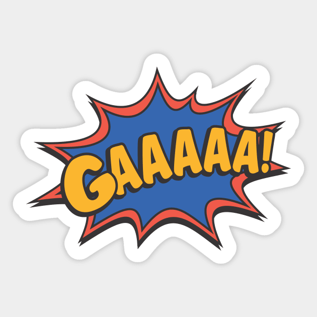 Gaaaaa! - Gaa - Sticker | TeePublic