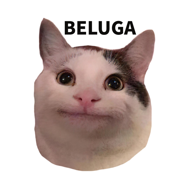 Beluga Cat - Beluga Cat Meme - T-Shirt | TeePublic