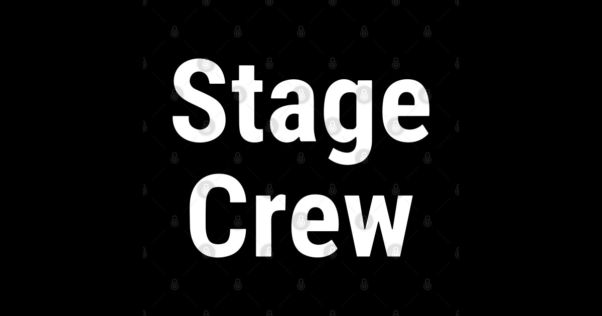 Stage Crew Big Back - Stage Crew - Sticker | TeePublic