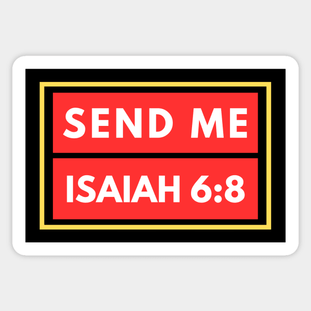Send Me | Bible Verse Isaiah 6:8 - Isaiah 6 8 - Sticker | TeePublic