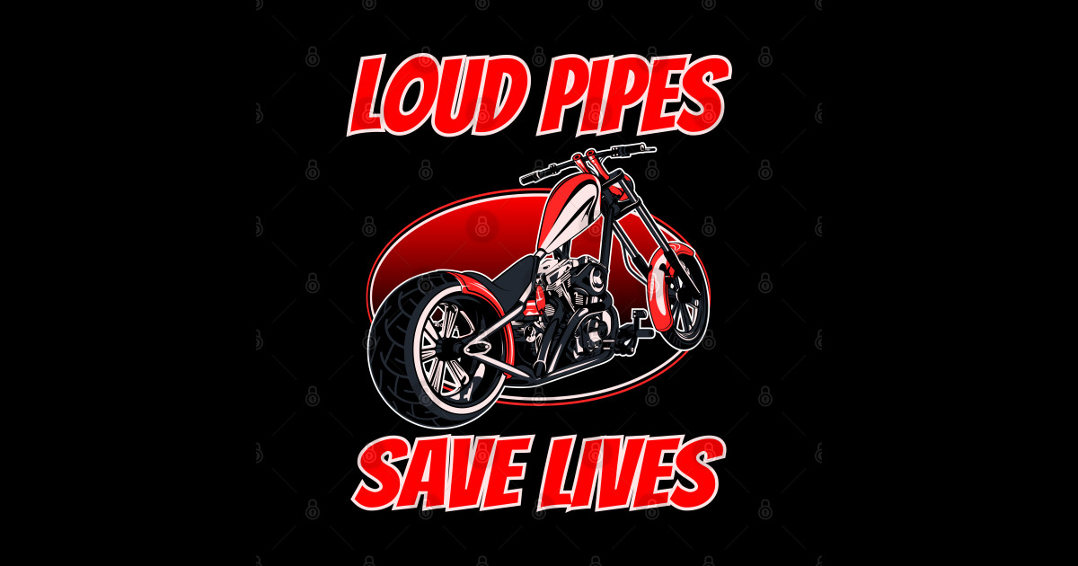 Loud pipe save lives, biker quotes, custom motorcycle, badass biker ...