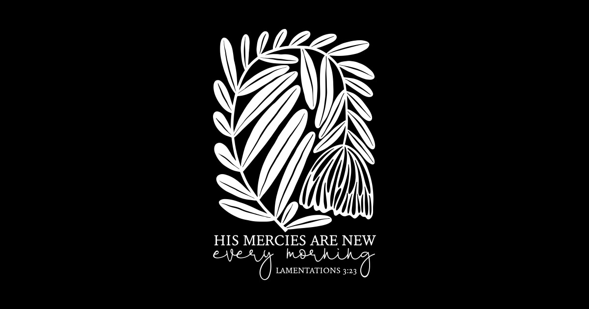 His Mercies Are New Every Morning - Boho Christian Women Bible Verse ...