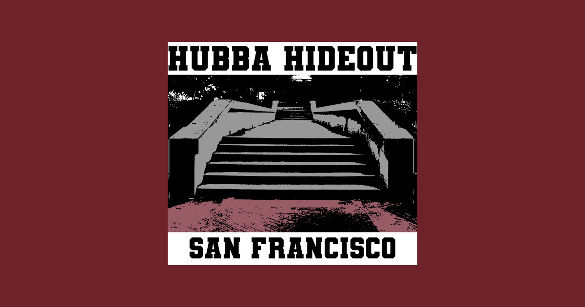 Hubba Hideout San Francisco - Skate Spot - T-Shirt | TeePublic