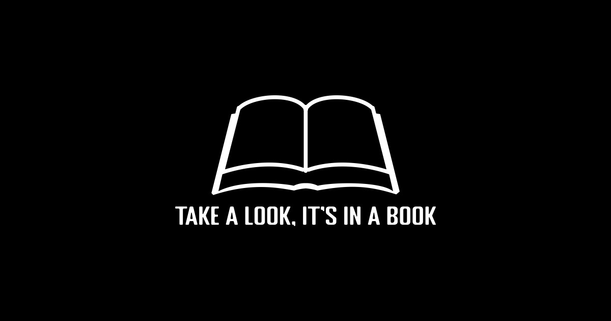 Take a Look, it's In a Book - Take A Look Its In A Book - Sticker ...