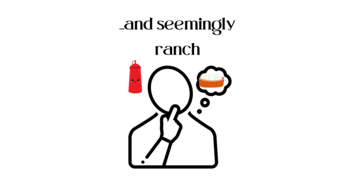 …and seemingly ranch - Taylor Swift - T-Shirt | TeePublic