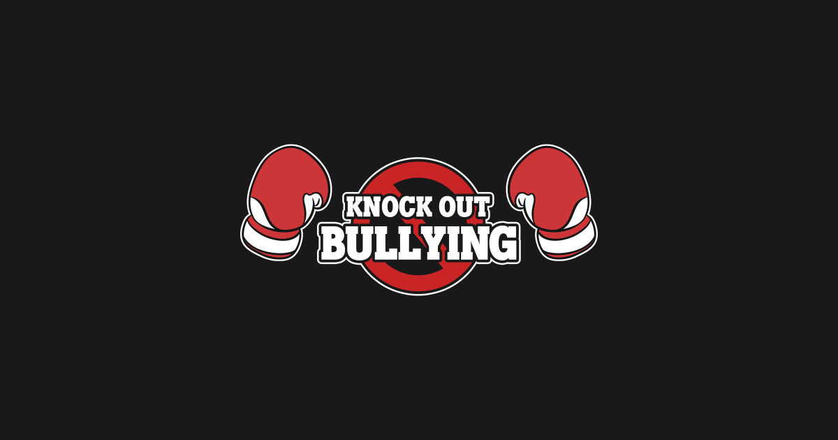 Knock Out Bullying Boxing Gloves Anti-Bullying - Knock Out Bullying - T ...