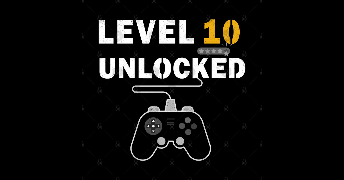 Level 10 Unlocked 10 years Old Gamer Birthday Gift - Level 10 Unlocked ...