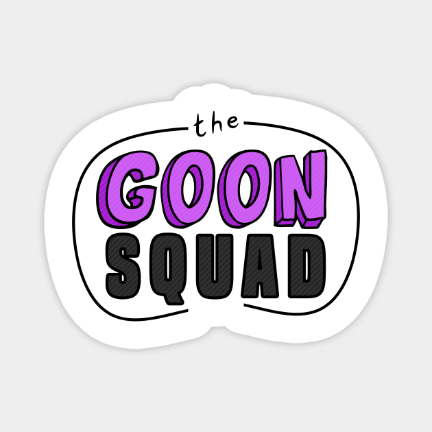 Goon Squad - Goon - Magnet | TeePublic