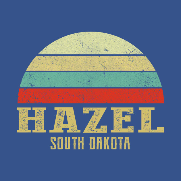 HAZEL SOUTH DAKOTA Vintage Retro Sunset Shirt - Hazel South Dakota - T ...