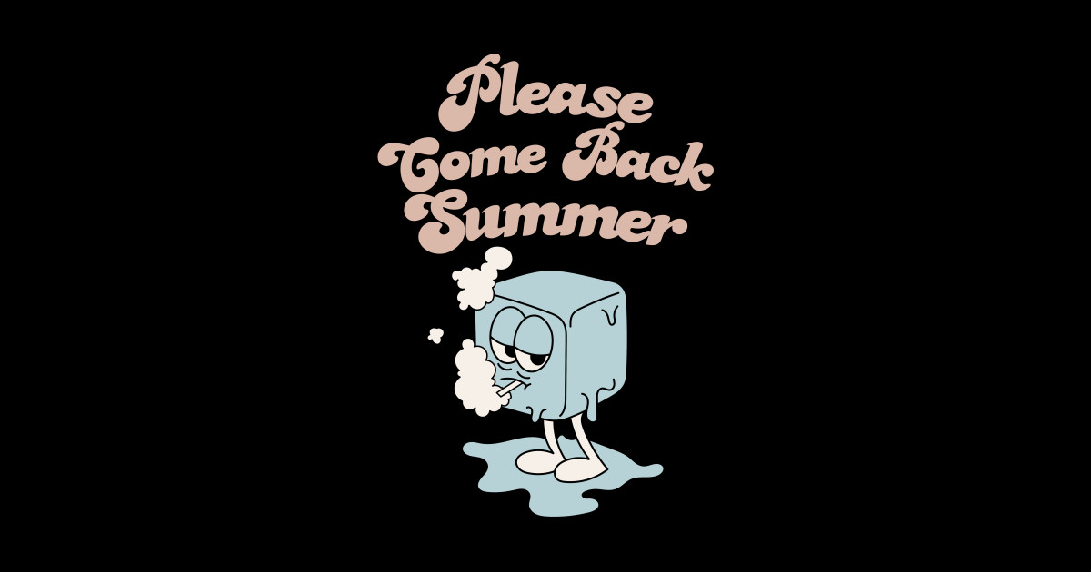 Please Come Back Summer - Winter - Sticker | TeePublic