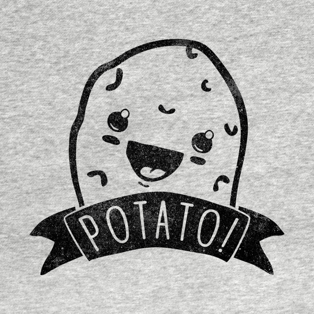 TEAM POTATO ERMAHGERD!!! - Potato - T-Shirt | TeePublic