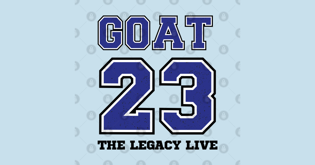 Goat 23 - the legacy lives Designs - Goat 23 The Legacy Loves - T-Shirt ...
