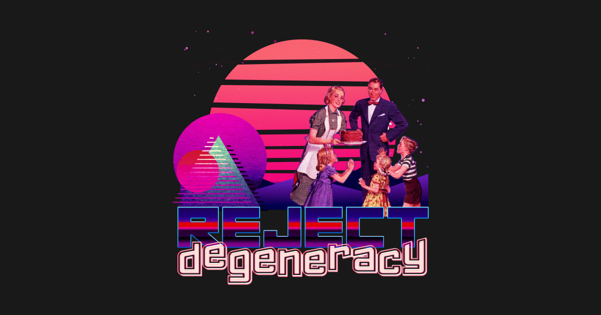 Reject Degeneracy - Tradlife - Sticker | TeePublic