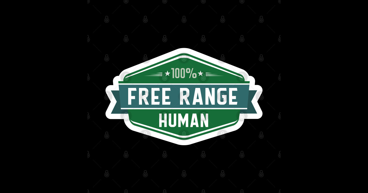 Free Range Human - Free Range Human - Sticker | TeePublic