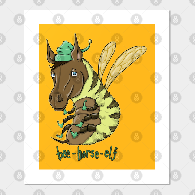 bee-horse-elf - Be Yourself - Posters and Art Prints | TeePublic