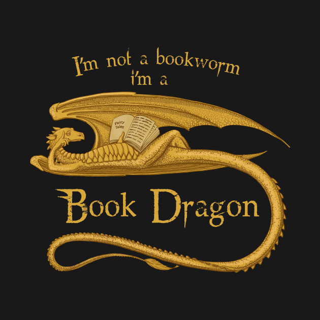 I'm Not A Bookworm I'm A Book Dragon - Book Dragon Not Book Worm - T ...