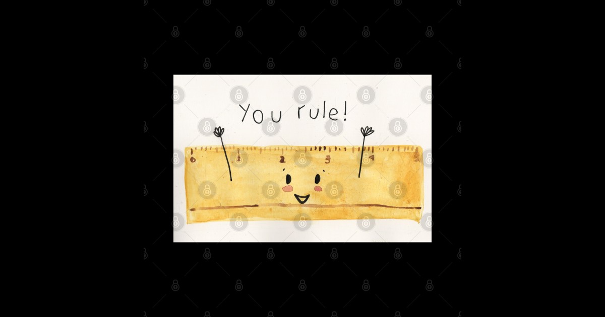 You rule! - Ruler - Sticker | TeePublic