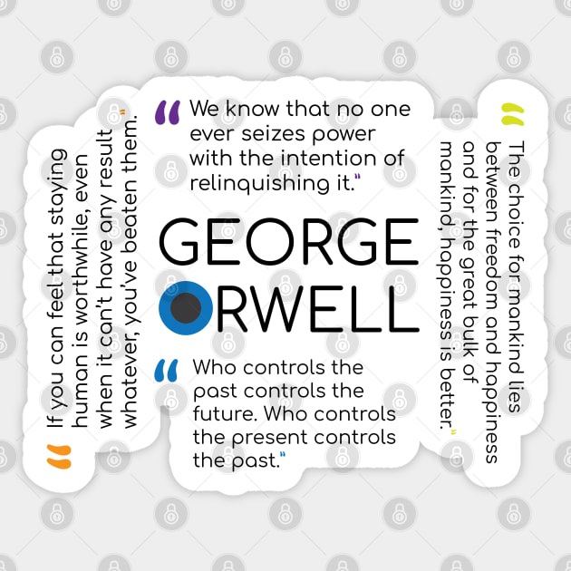 Orwell Quote Collage - George Orwell - Sticker | TeePublic