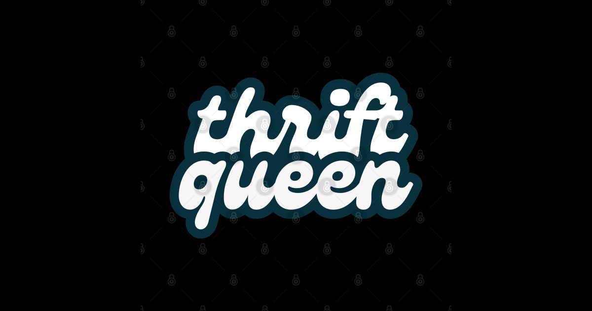 Thrift Queen (retro font) - Thrift Queen - Sticker | TeePublic