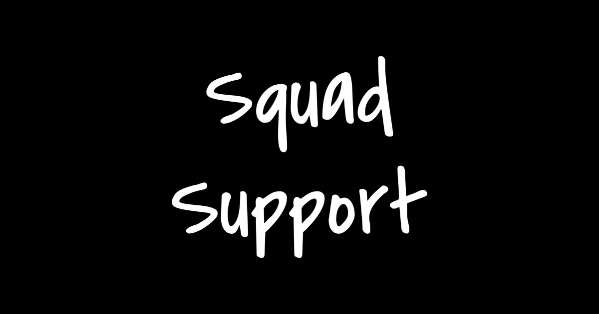Squad Support Squad T Shirt TeePublic squad-support-squad-t-shirt-teepublic