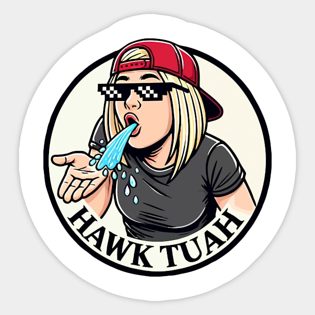 hawk tuah girl - Hawk Tuah - Sticker | TeePublic