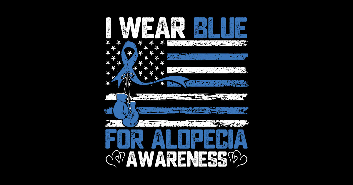 I Wear Blue For Alopecia Awareness Month - I Wear Blue For Alopecia ...