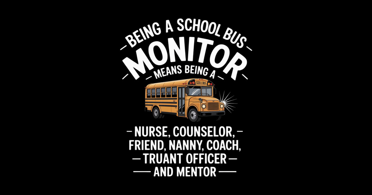 Being A School Bus Monitor - Being A School Bus Monitor - Sticker ...