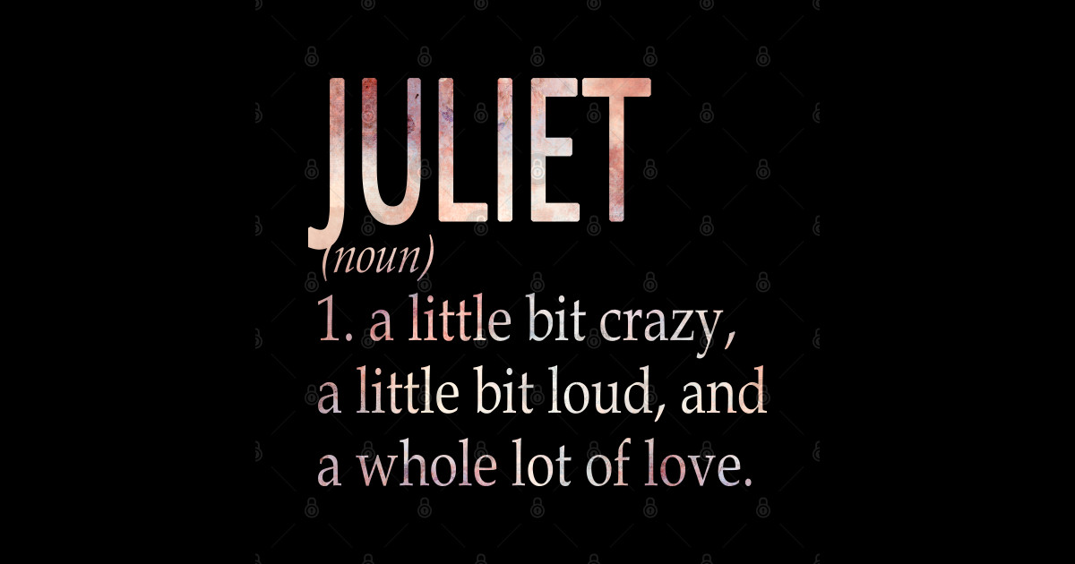 Juliet Girl Name Definition - Juliet - Sticker | TeePublic