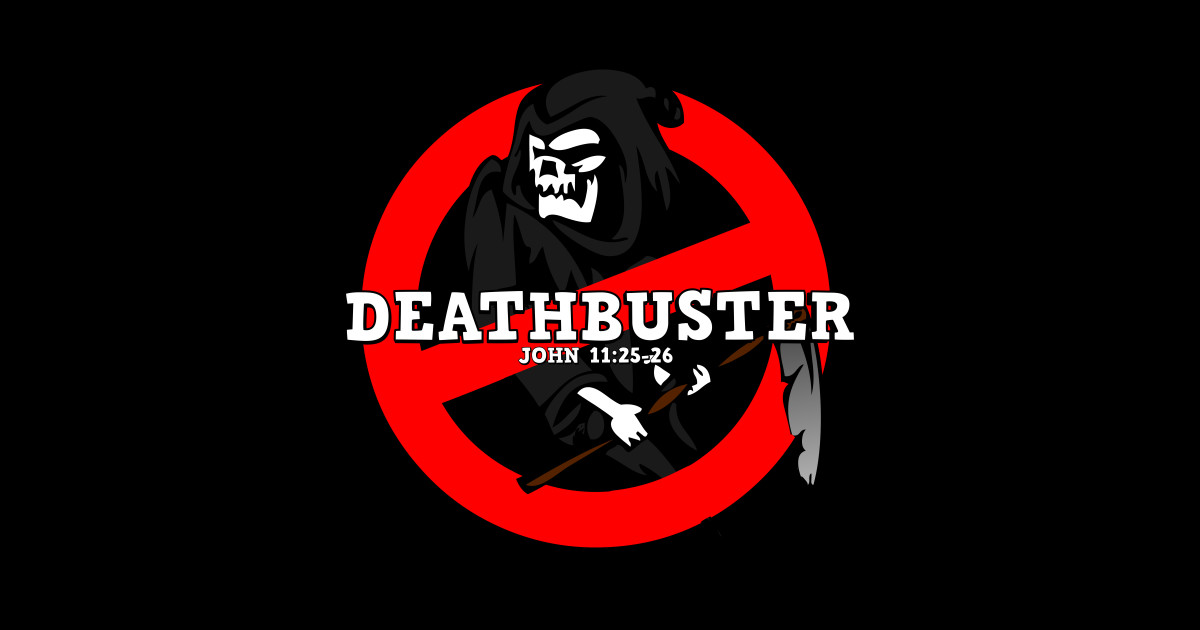 Death Buster Christian Shirts - Christian - T-Shirt | TeePublic