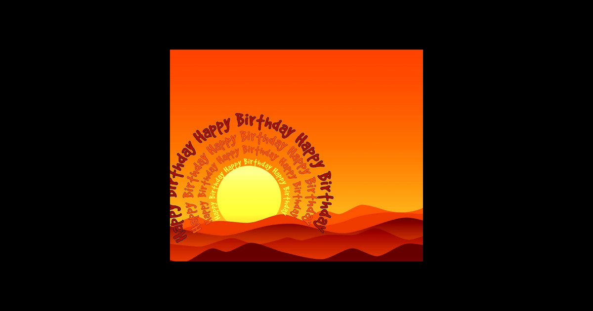 Happy Birthday Sunrise - Happy Birthday - Sticker | TeePublic