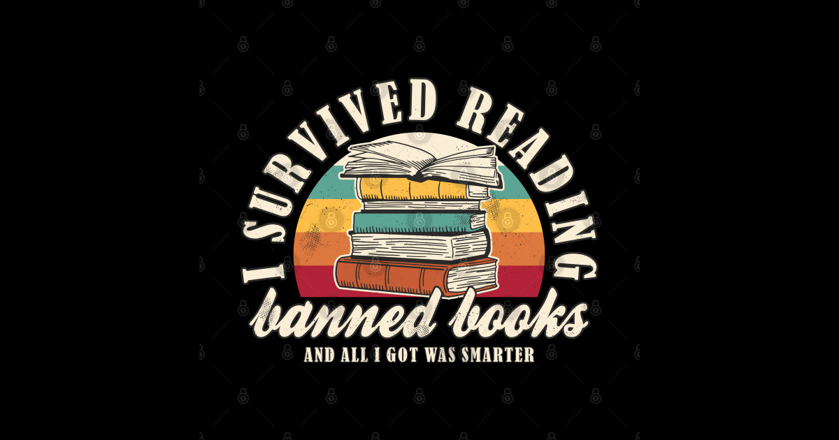 Banned Books I Survived Reading Banned Books Book Lover Banned