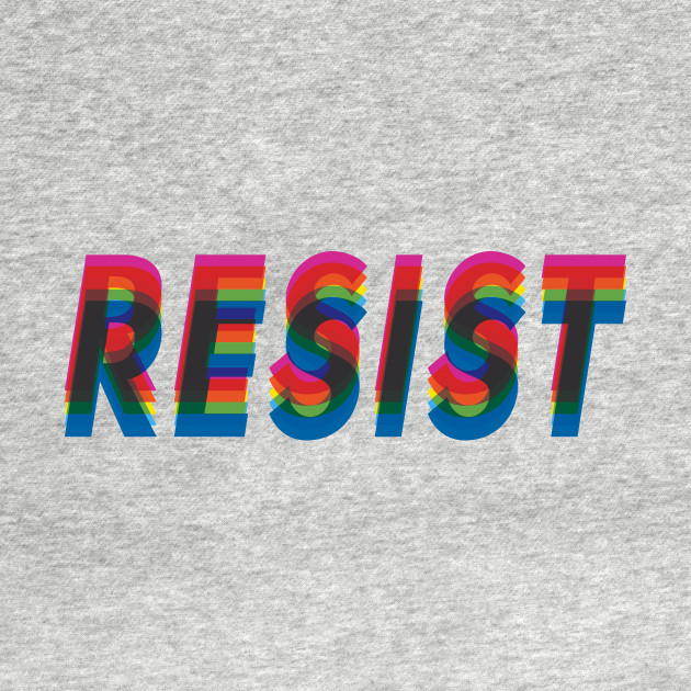 Resist - Resist - T-Shirt | TeePublic