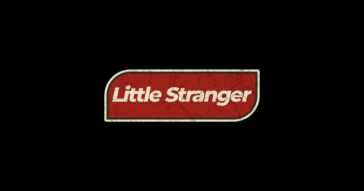 Little Stranger Vintage - Little Stranger - Sticker | TeePublic