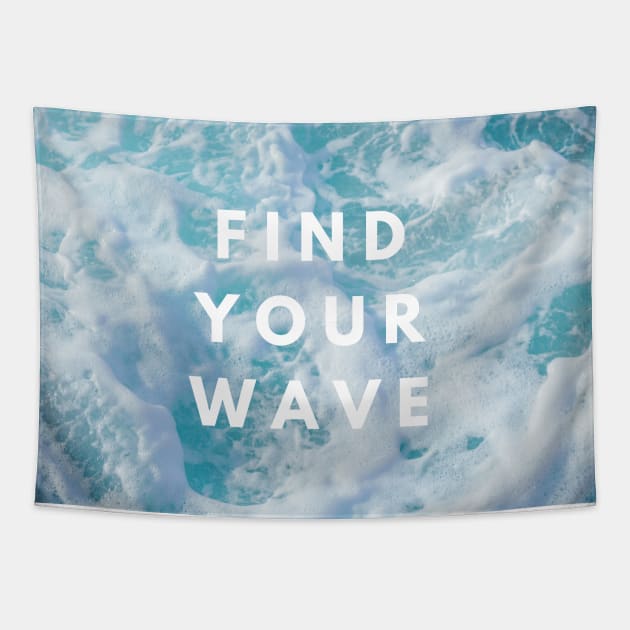 Find Your Wave - Beach - Tapestry | TeePublic