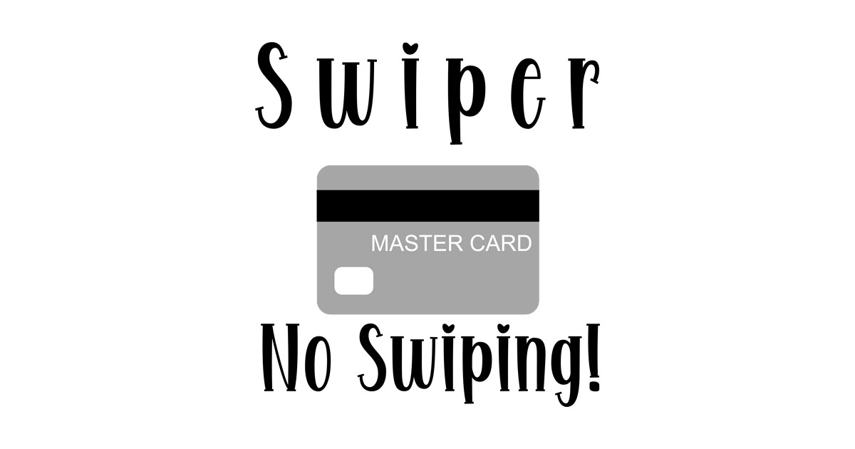 Swiper No Swiping CC - Swiper No Swiping Cc - T-Shirt | TeePublic