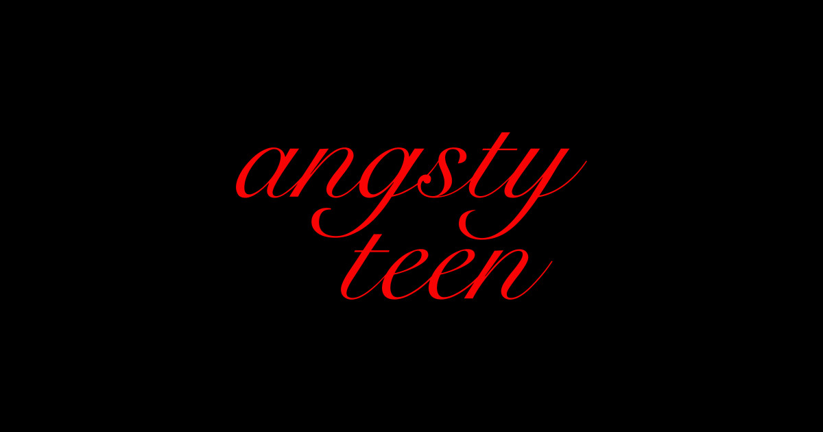 Angsty Teen Red Calligraphy Design - Angsty Teen - Sticker | TeePublic