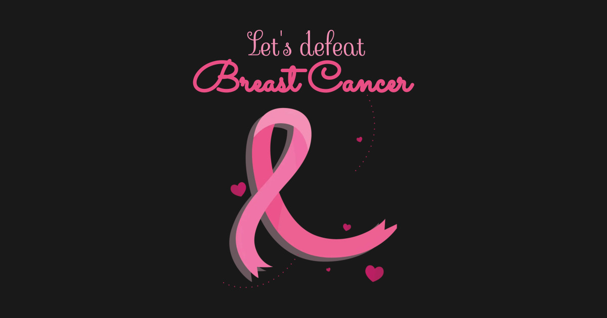Let's Defeat Breast Cancer - Breast Cancer - T-Shirt | TeePublic