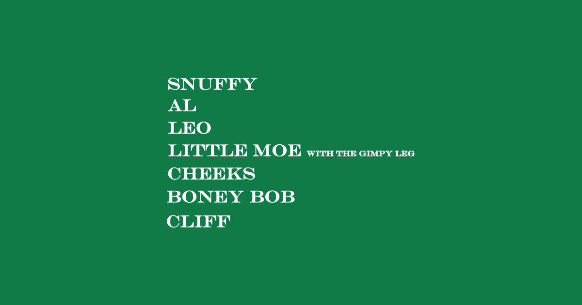 snuffy al leo little moe gimpy leg cheeks boney bob cliff - Christmas ...