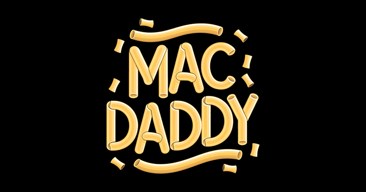 Funny Mac N Cheese - Mac Daddy - Cheese Day - Sticker | TeePublic