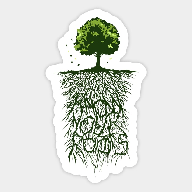 Know Your Roots - Family - Sticker | TeePublic