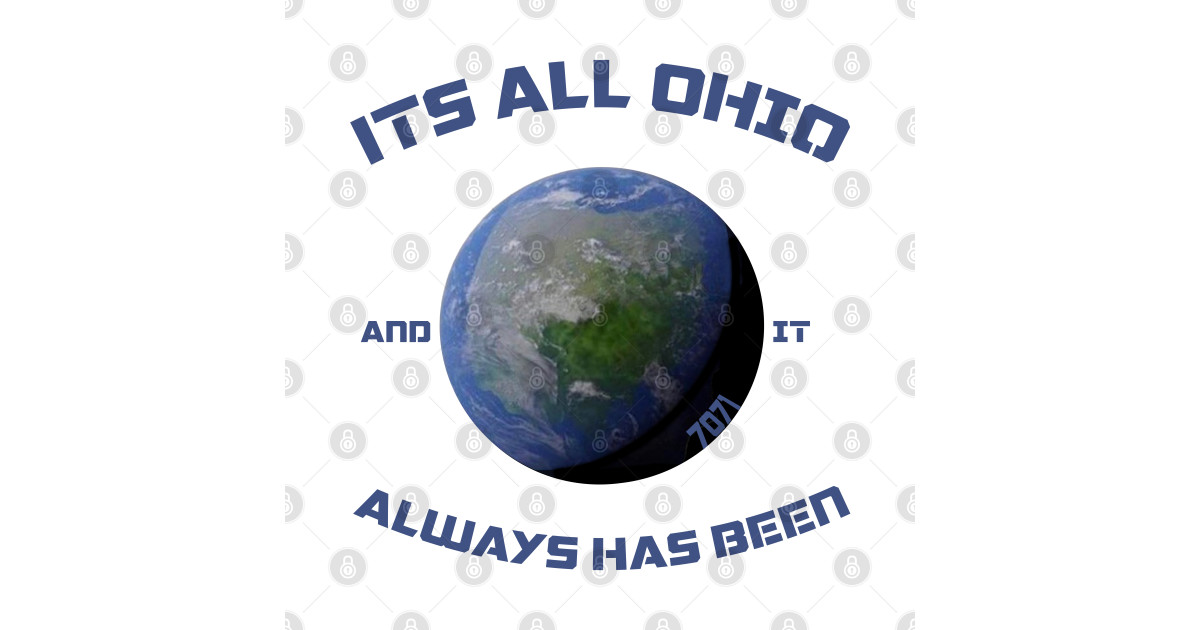 Its All Ohio And It Always Has Been - Ohio - T-Shirt | TeePublic