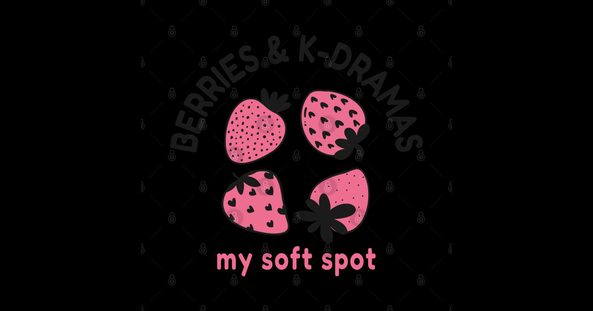 Berries & K-Dramas – My Soft Spot - Kdrama - Sticker | TeePublic