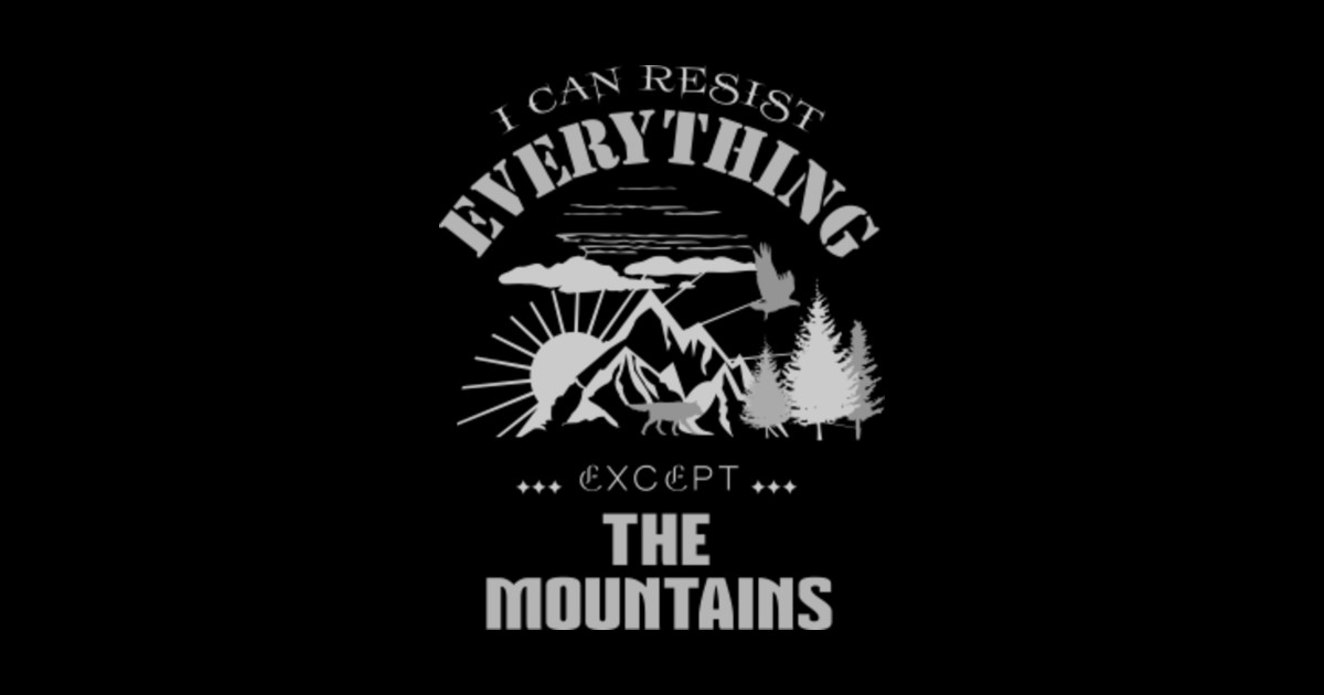 I Can Resist Everything Except Inspirational Quote Phrase Text - Nature ...