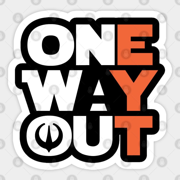 One Way Out - Mashup - Sticker | TeePublic